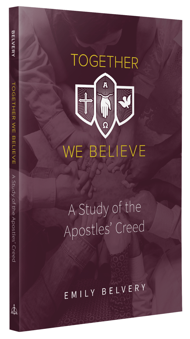 Together We Believe: A Study of the Apostles’ Creed