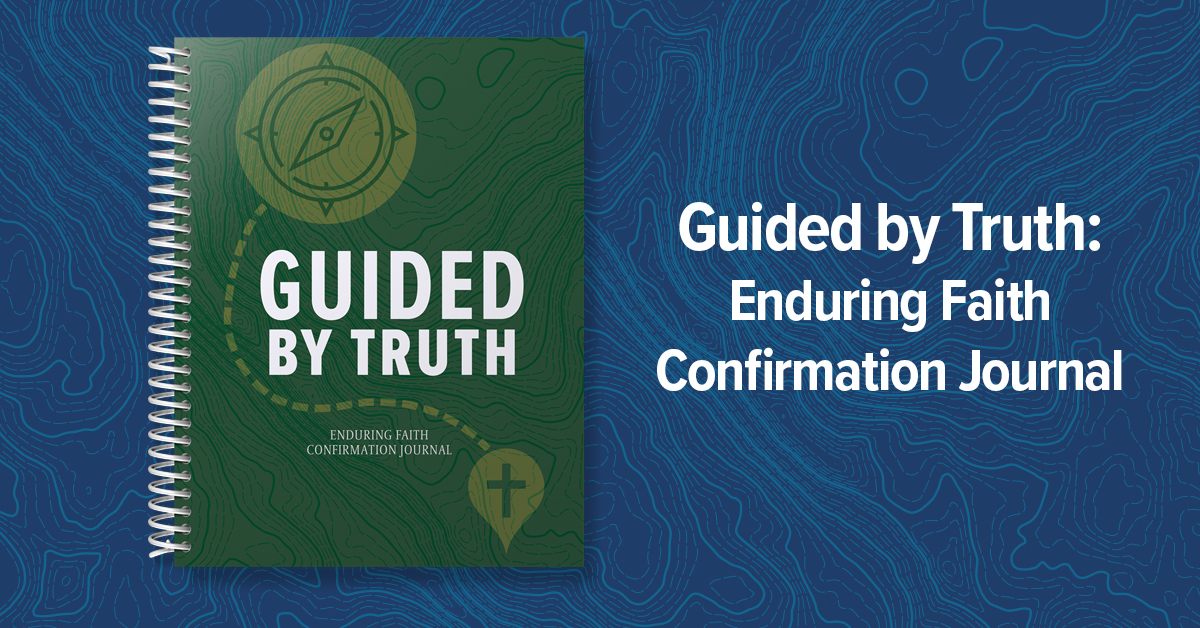 Guided by Truth: Enduring Faith Confirmation Journal