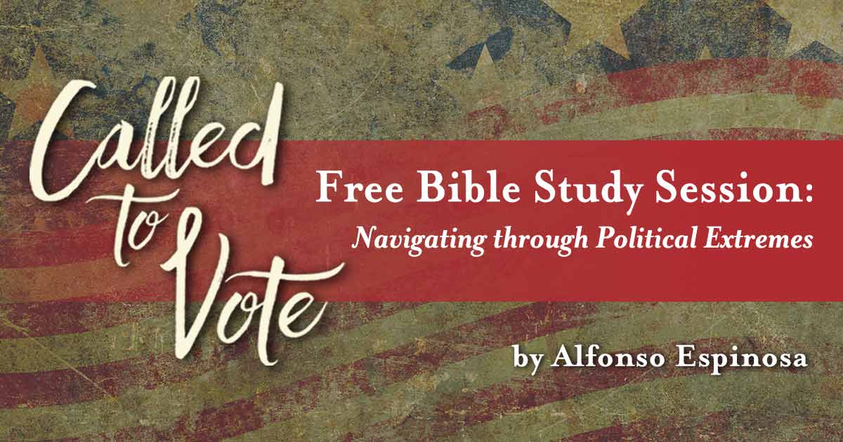 Free Bible Study Session: Navigating through Political Extremes